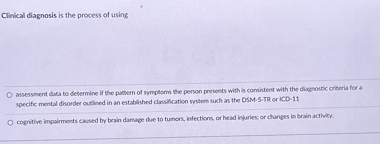 Solved Clinical diagnosis is the process of usingassessment | Chegg.com