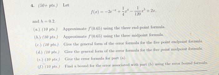 Solved 1 4. (50+ pts) Let 1 f(x) = -2e + +2.r 120 and h = | Chegg.com