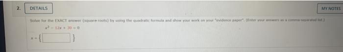 Solved 2 DETAILS MY NOTES Solve for the EXACTwer (quare root | Chegg.com
