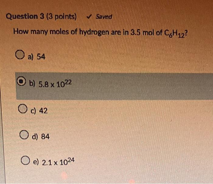 Solved How many moles of hydrogen are in 3.5 mol of C6H12 ? | Chegg.com