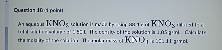 Solved Question 18 (1 ﻿point)An aqueous KNO3 ﻿solution is | Chegg.com
