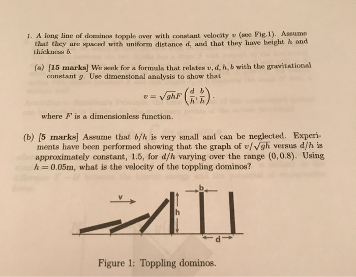 Solved 1. A long line of dominos topple over with constant | Chegg.com