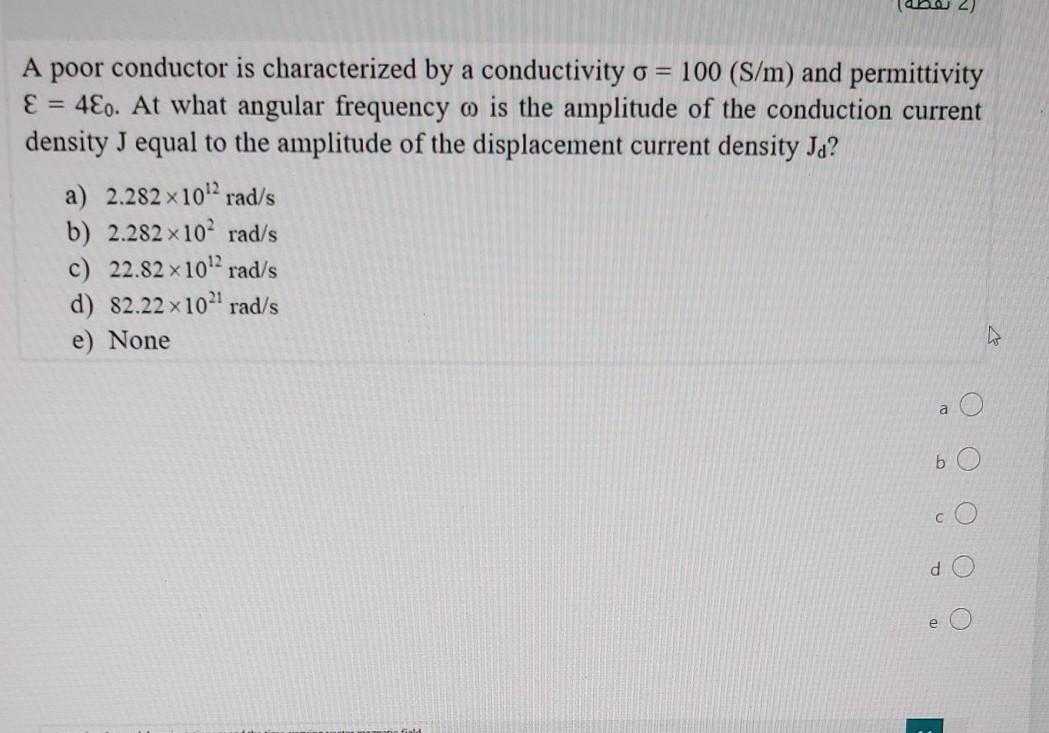 Solved A poor conductor is characterized by a conductivity o | Chegg.com