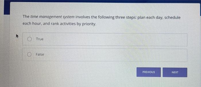 Solved The time management system involves the following | Chegg.com