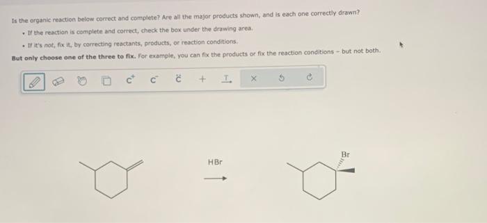 Solved Is the organic reaction below correct and complete? | Chegg.com