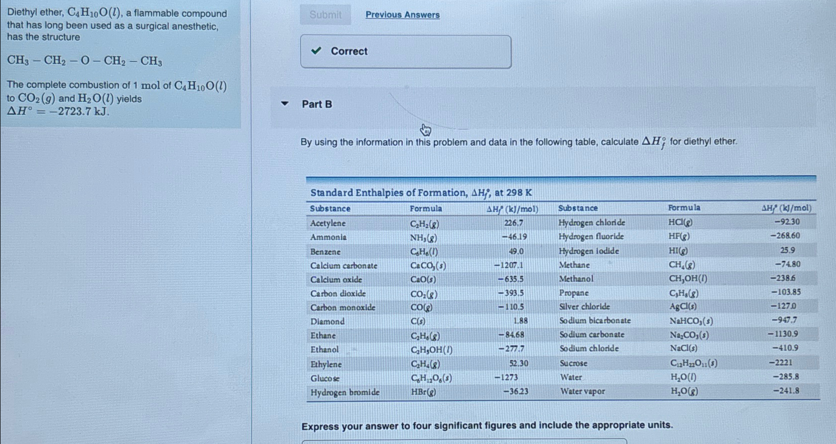 Diethyl ether, C4H10O(l), ﻿a flammable compound that | Chegg.com