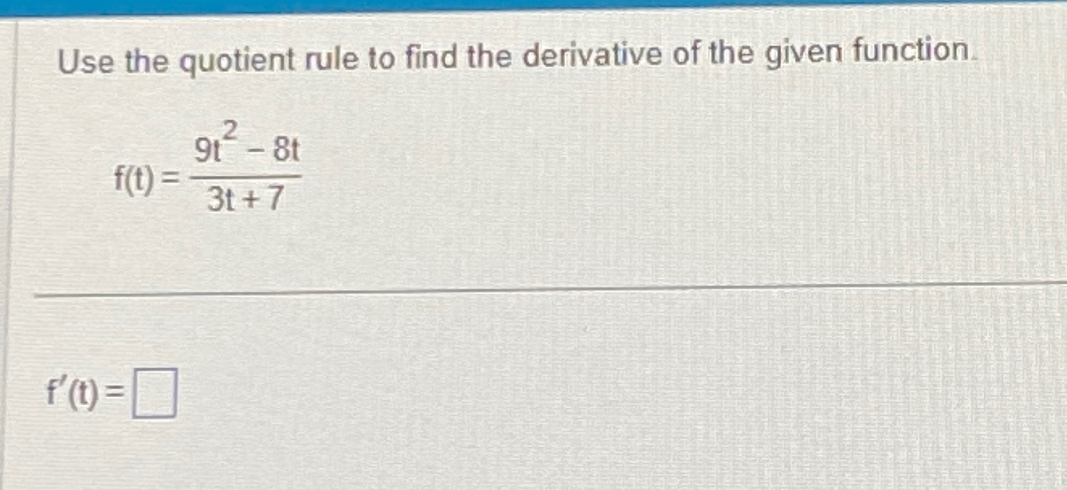 Solved Use the quotient rule to find the derivative of the | Chegg.com