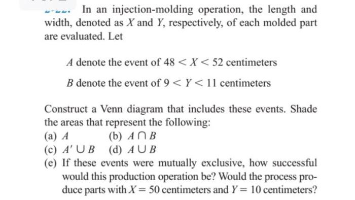 Solved In an injection-molding operation, the length and | Chegg.com