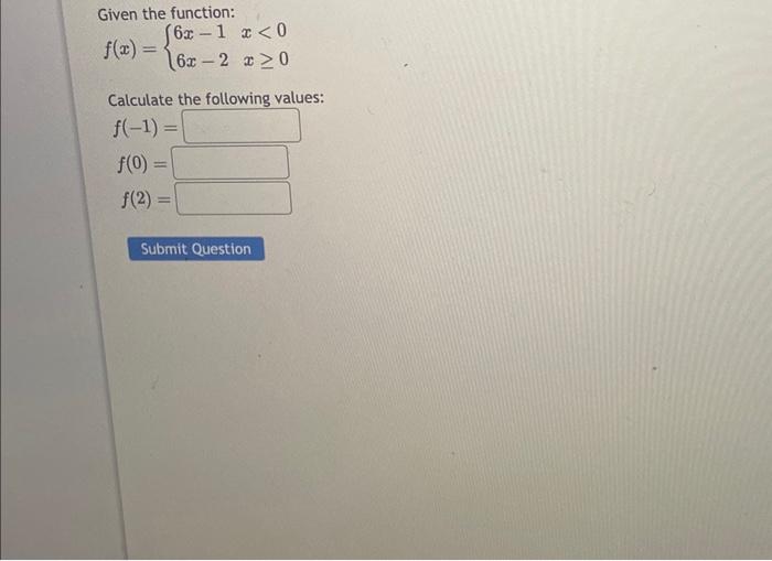 Solved Given The Function F X {6x−16x−2x