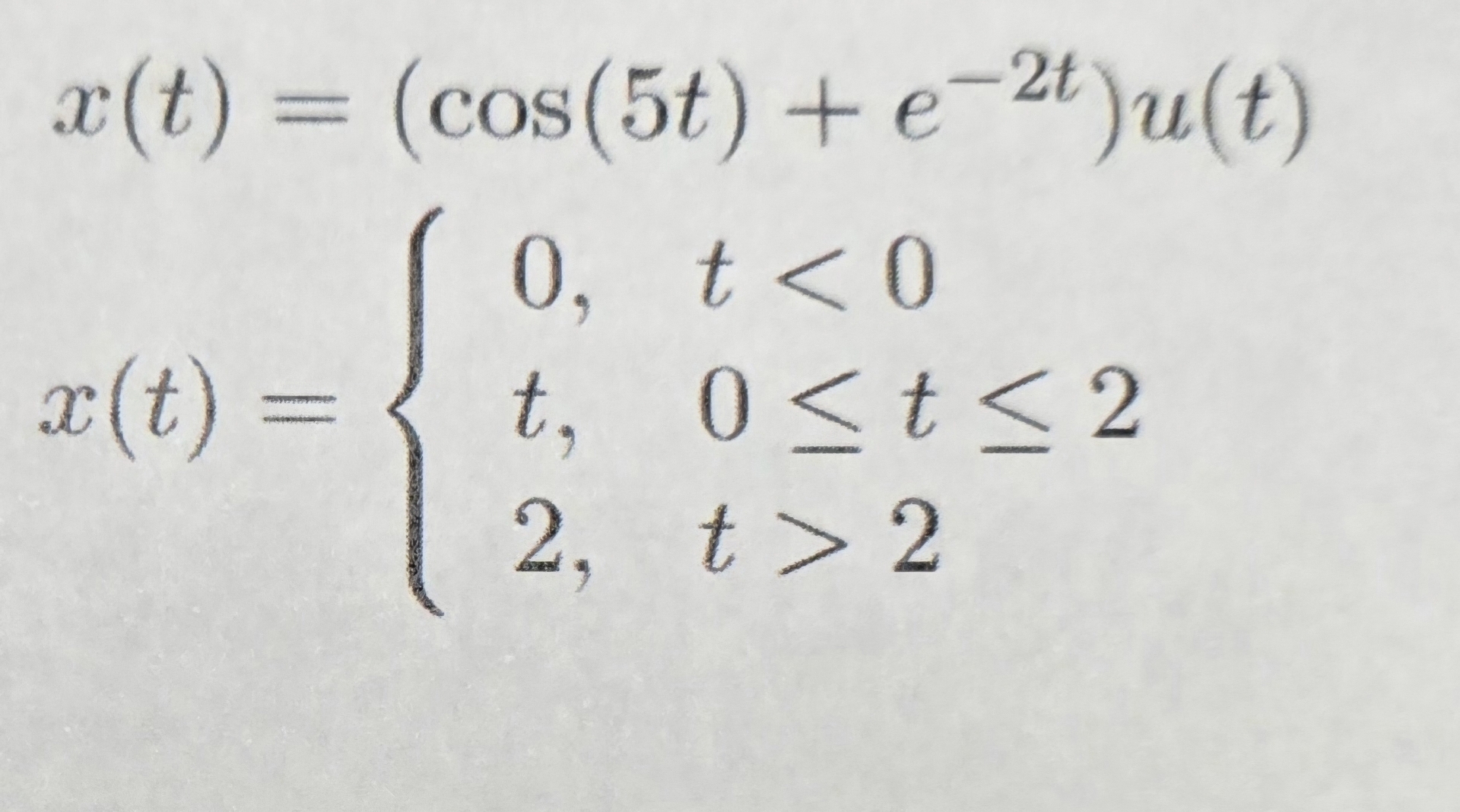 x(t)=(cos(5t)+e-2t)u(t)x(t)={0,t 2Find | Chegg.com