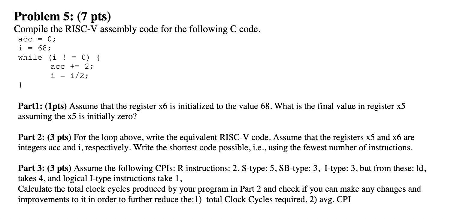 Solved Problem 5: (7 ﻿pts) ﻿Compile the RISC-V assembly code | Chegg.com