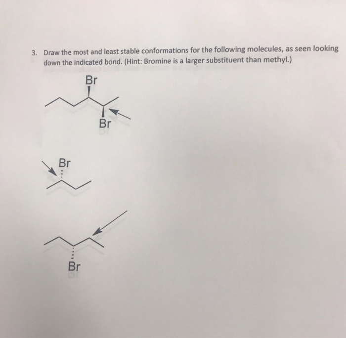 Solved 3. Draw the most and least stable conformations for | Chegg.com