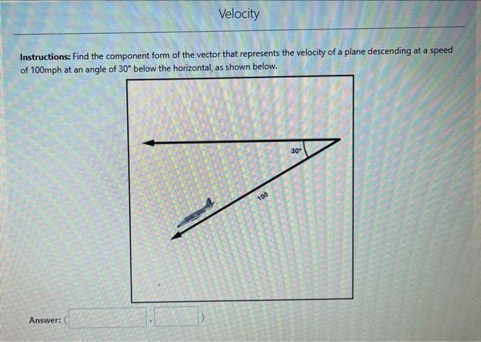 Solved Velocity Instructions: Find the component form of the | Chegg.com