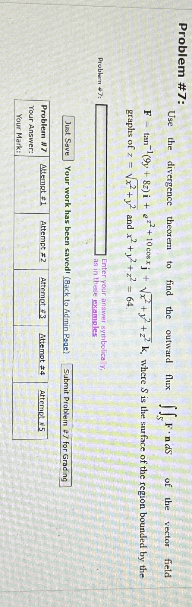 Solved Problem #7:Use the divergence theorem to find the | Chegg.com