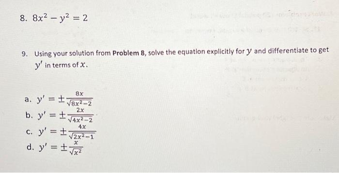 Solved 8. 8x2−y2=2 9. Using your solution from Problem 8, | Chegg.com