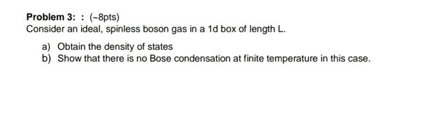 Solved Problem 3: : (-8pts) Consider an ideal, spinless | Chegg.com Solved Problem 3: : (-8pts) Consider an ideal, spinless | Chegg.com
