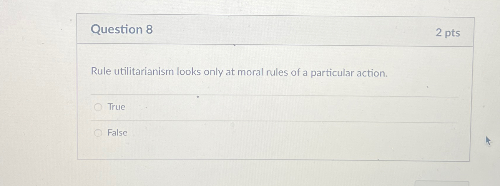 Solved Question 82 ﻿ptsRule utilitarianism looks only at | Chegg.com