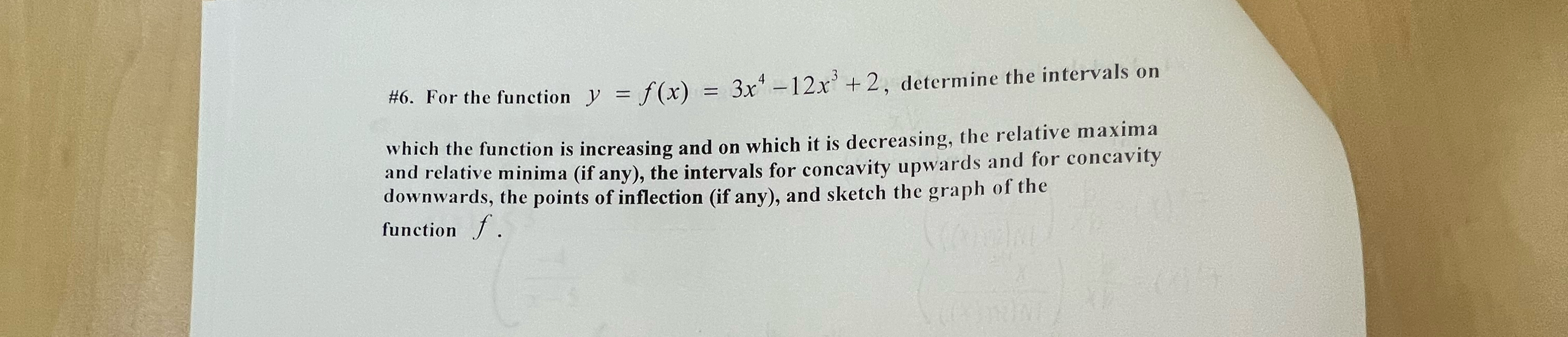 Solved #6. ﻿For the function y=f(x)=3x4-12x3+2, ﻿determine | Chegg.com