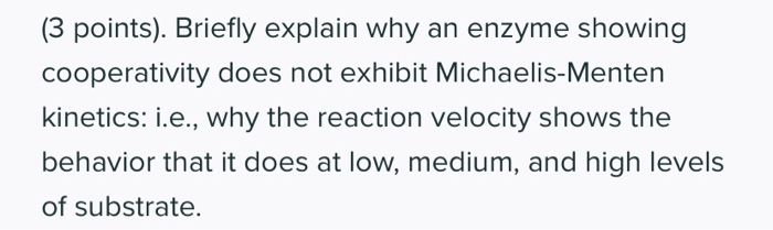 Solved explain why an enzyme showing cooperativity does not | Chegg.com