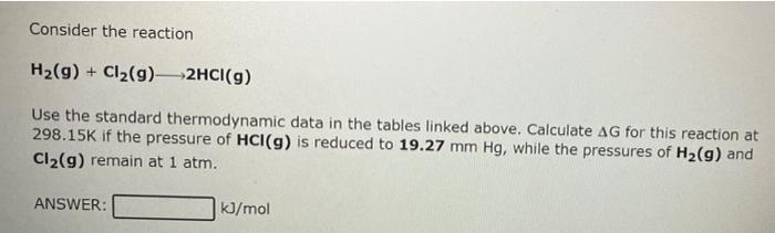 Solved Consider the reaction H2(g) + Cl2(9)—2HCl(9) Use the | Chegg.com