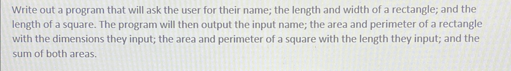 Solved Write out a program that will ask the user for their | Chegg.com