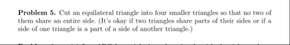 Solved Problem 5. ﻿Cut an equilateral triangle into four | Chegg.com