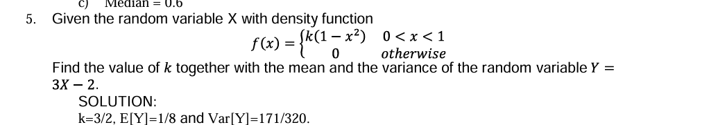Solved Given the random variable X ﻿with density | Chegg.com
