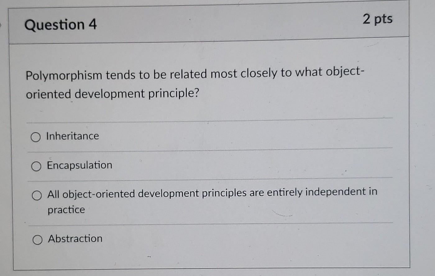 Solved Question 4 2 pts Polymorphism tends to be related | Chegg.com