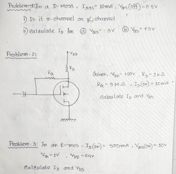 Solved Problean-1: In a D-MOSS, IDSS =10mA,VGsS(0ff)=0.8VIs | Chegg.com