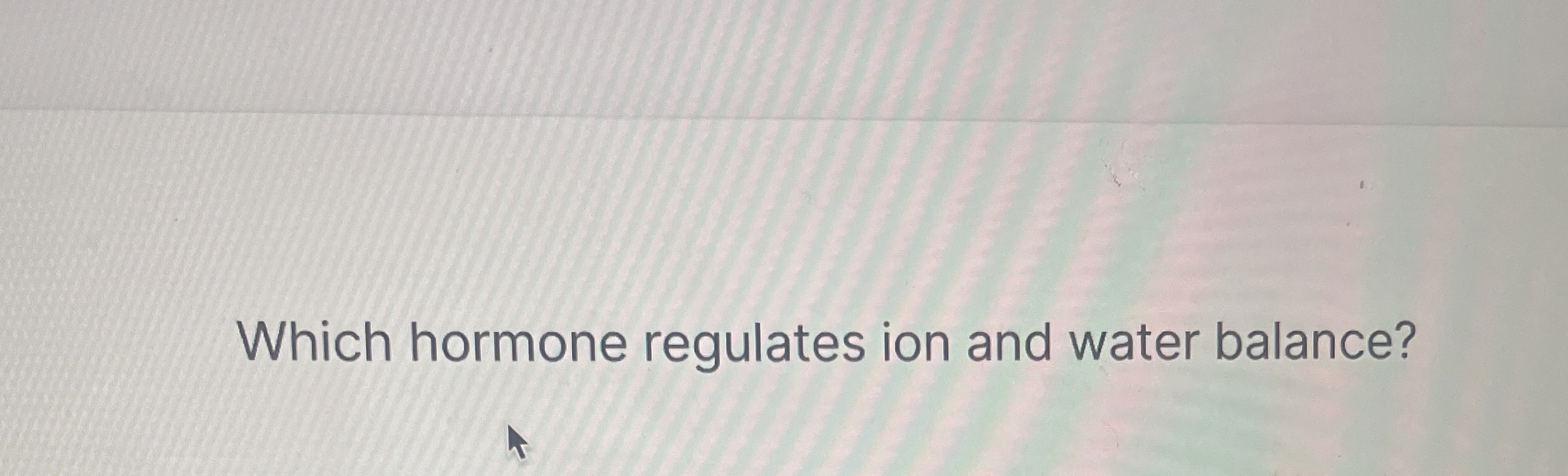 Solved Which hormone regulates ion and water balance?Which | Chegg.com