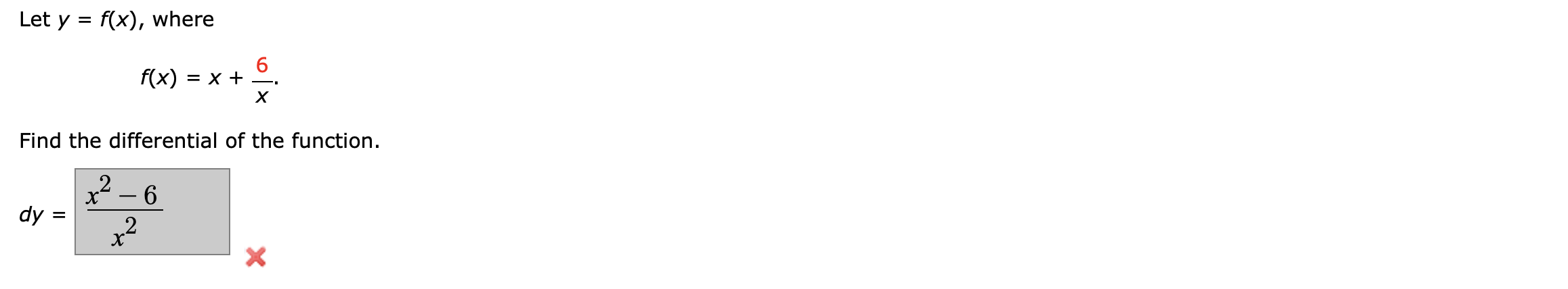 Solved Let y=f(x), ﻿wheref(x)=x+6x.Find the differential of | Chegg.com