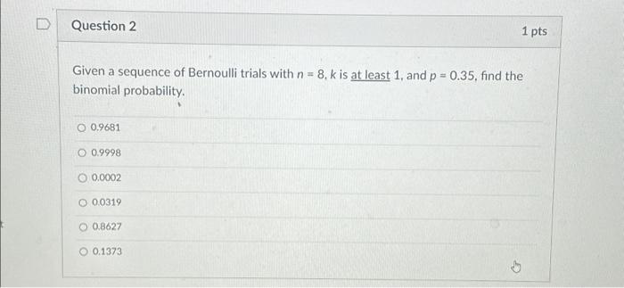 Solved Question 2 Given a sequence of Bernoulli trials with | Chegg.com
