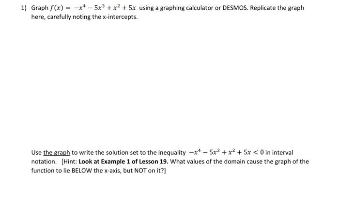 Solved 1) Graph f(x)=−x4−5x3+x2+5x using a graphing | Chegg.com