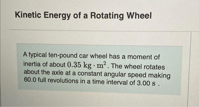 Solved Kinetic Energy of a Rotating Wheel A typical | Chegg.com