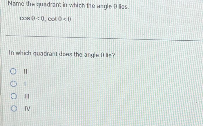 Solved Name the quadrant in which the angle \\( \\theta \\) | Chegg.com