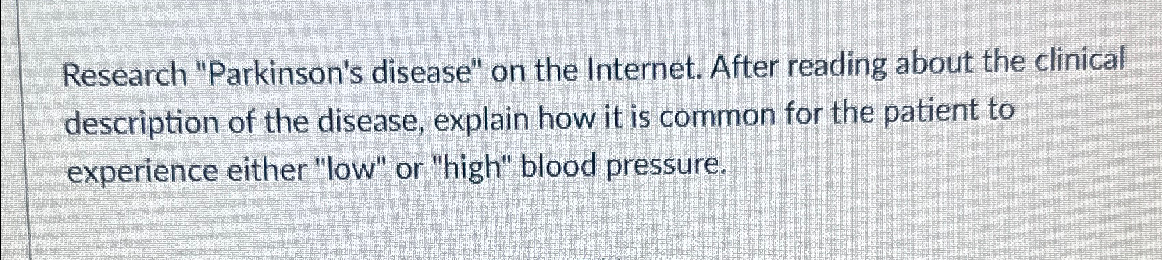 Solved Research "Parkinson's disease" on the Internet. After | Chegg.com