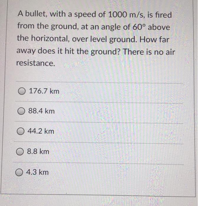 Solved A bullet, with a speed of 1000 m/s, is fired from the | Chegg.com