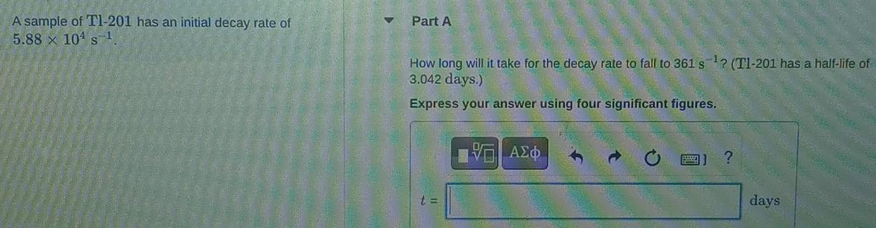 Solved Part A A sample of Tl-201 has an initial decay rate | Chegg.com