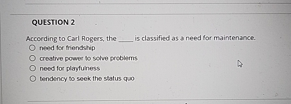 Solved QUESTION 2According to Carl Rogers, the is classified | Chegg.com