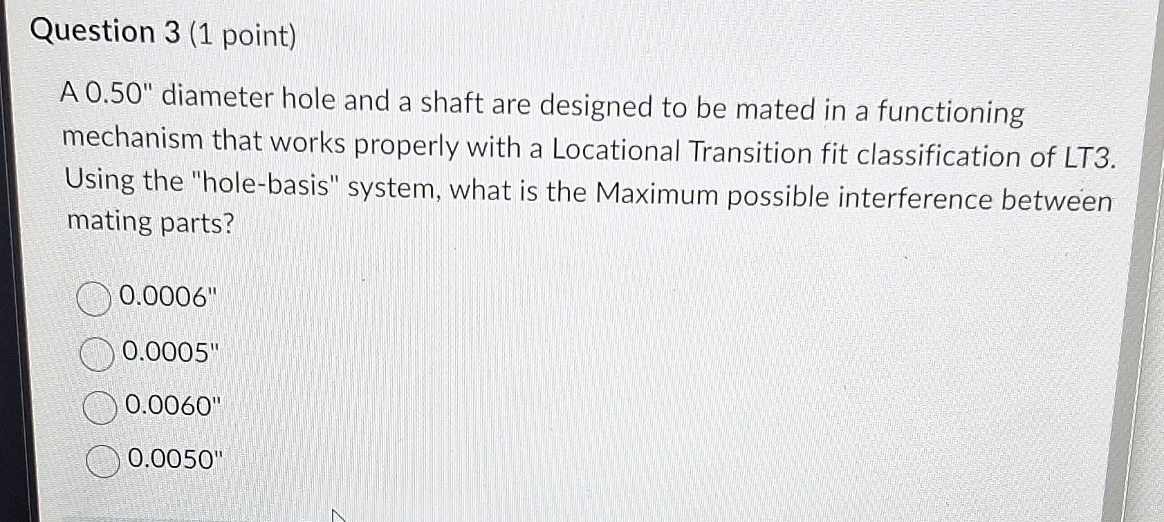 Solved A 0.50\" diameter hole and a shaft are designed to be | Chegg.com