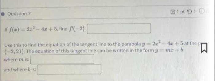 Solved If f(x)=2x2−4x+5, find f′(−2) Use this to find the | Chegg.com
