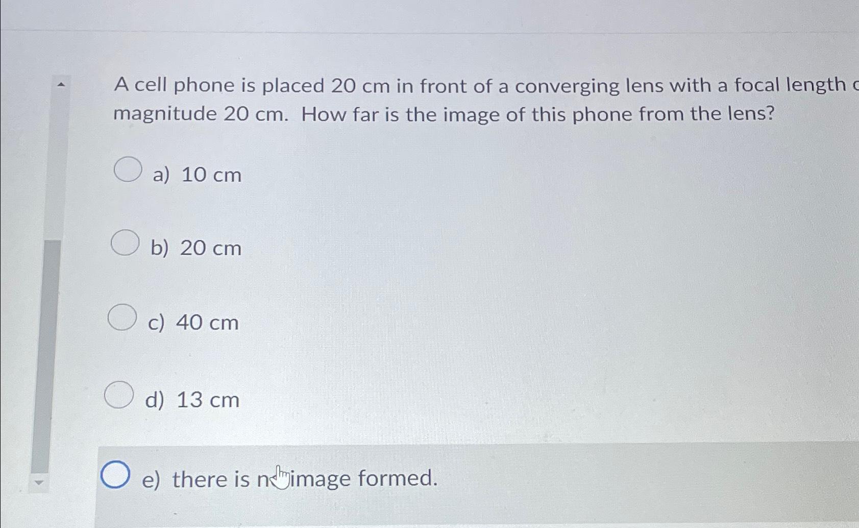 Solved A cell phone is placed 20cm ﻿in front of a converging | Chegg.com