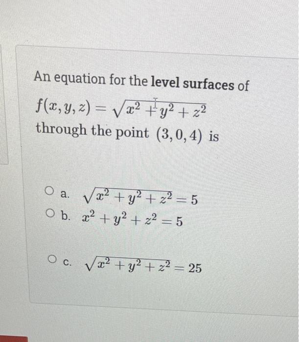 Solved An equation for the level surfaces of f(x, y, z) = V | Chegg.com