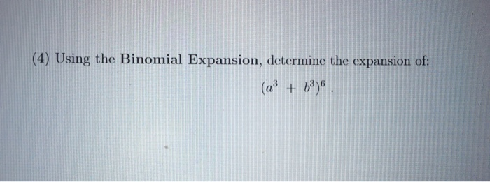 Solved (4) Using the Binomial Expansion, determine the | Chegg.com