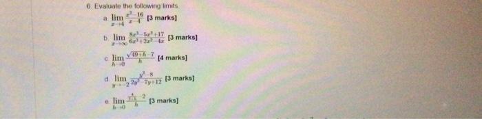 Solved 6. Evaluate the following limits. a limx→4x−4x2−16 [3 | Chegg.com