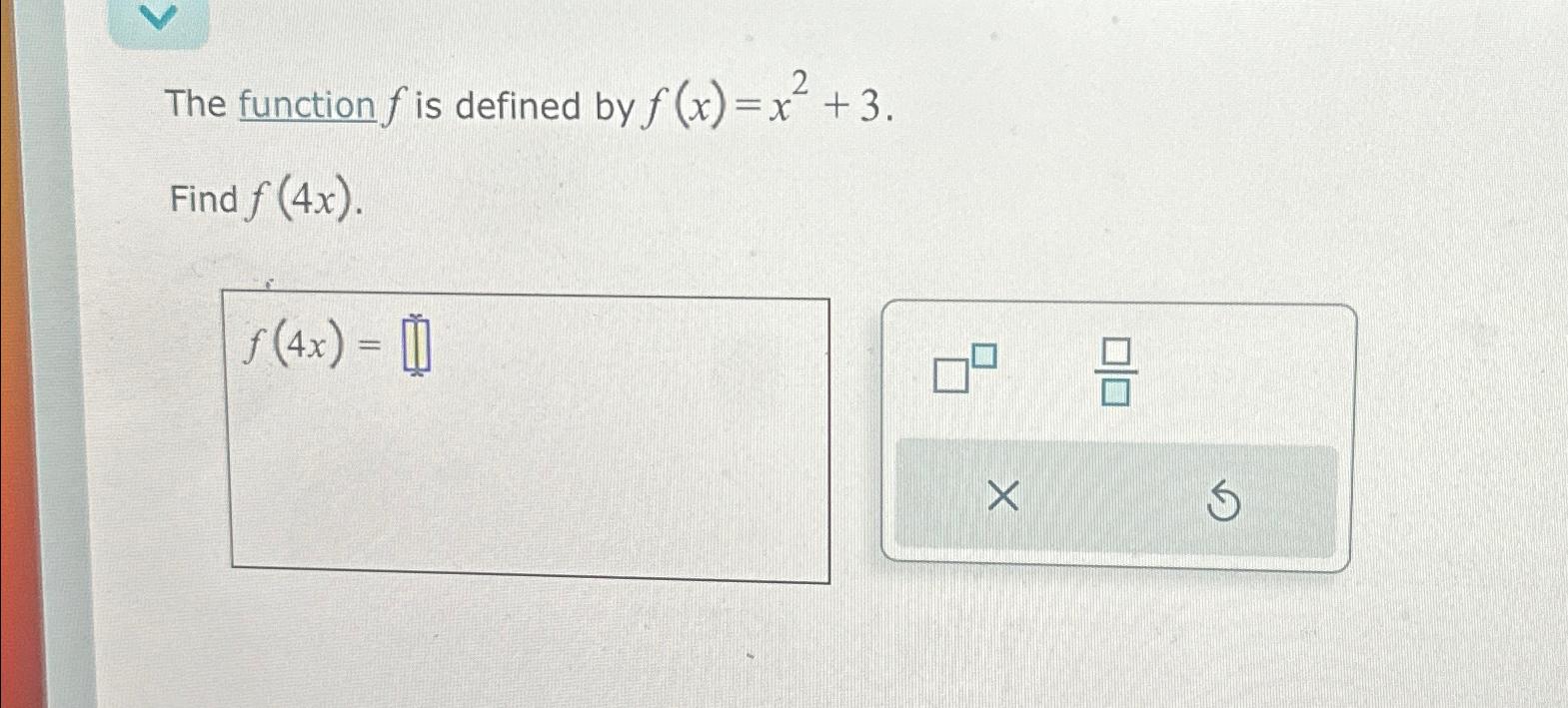 Solved The function f ﻿is defined by f(x)=x2+3.Find f(4x). | Chegg.com