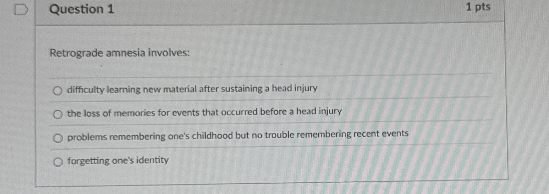 Solved Question 1Retrograde amnesia involves:difficulty | Chegg.com