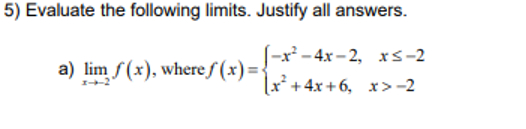 Solved Evaluate the following limits. ﻿Justify all | Chegg.com