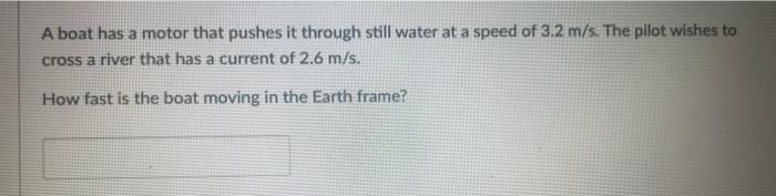 Solved A boat has a motor that pushes it through still water | Chegg.com