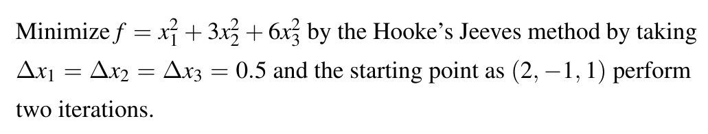 Minimize f=x12+3x22+6x32 ﻿by the Hooke's Jeeves | Chegg.com